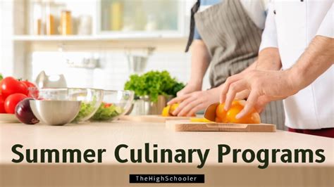 8 Summer Culinary Programs For High School Students To Apply