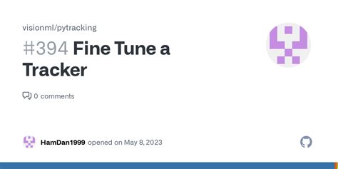 Fine Tune A Tracker · Issue 394 · Visionmlpytracking · Github