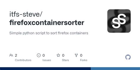 Github Itfs Stevefirefoxcontainersorter Simple Python Script To Sort Firefox Containers