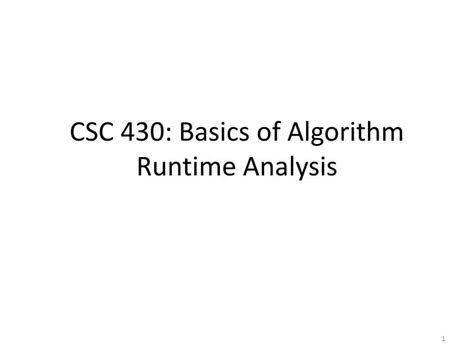 Ppt Csc 430 Basics Of Algorithm Runtime Analysis Powerpoint