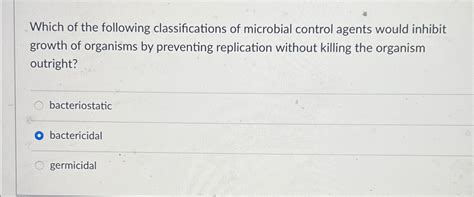 Solved Which Of The Following Classifications Of Microbial