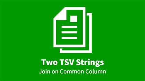 Two Tsv Strings Join On Common Column 2021 Nocode En Questetra Support