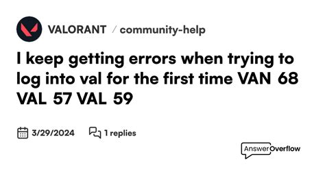 I Keep Getting Errors When Trying To Log Into Val For The First Time Van 68 Val 57 Val 59