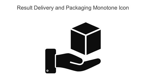 Result Delivery And Packaging Monotone Icon In Powerpoint Pptx Png And Editable Eps Format PPT
