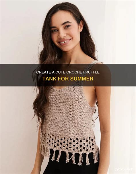 Create A Cute Crochet Ruffle Tank For Summer Cycrochet