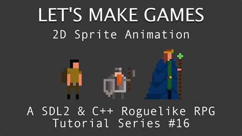 How To Make A Game 16 Animate 2d Sprites C And Sdl2 Tutorial Youtube