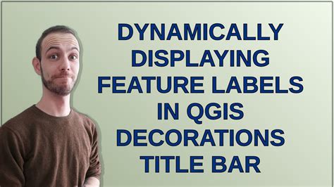 dynamically displaying feature labels in qgis decorations title bar