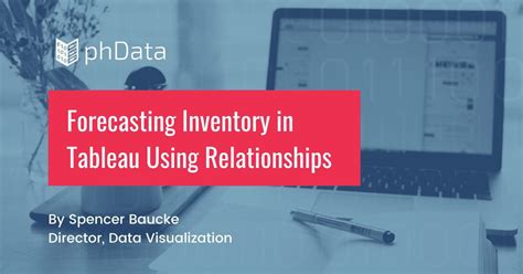 Forecasting Inventory In Tableau Using Relationships PhData