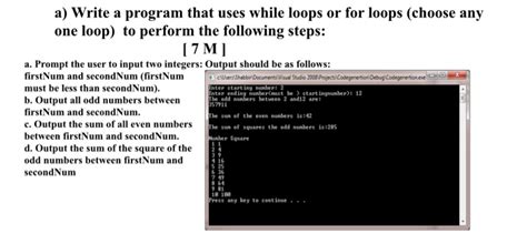 Solved A Write A Program That Uses While Loops Or For Loops