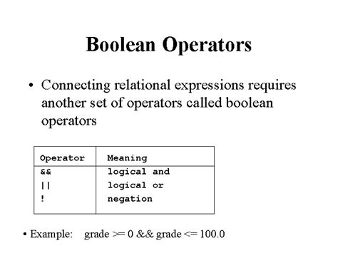 Outline Relational Operators Boolean Operators Truth Tables Precedence