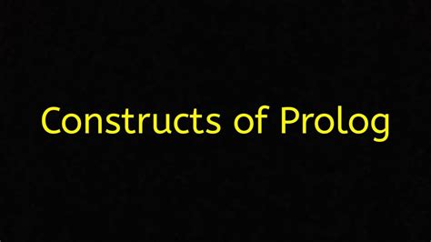 Facts Rules Queries Constructs In Prolog Creating Knowledge Base