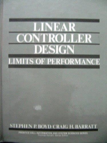 Linear Controller Design Limits Of Performance By Stephen P Boyd