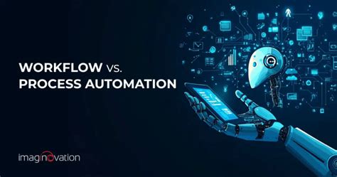 Workflow Vs Process Automation Key Differences Explained