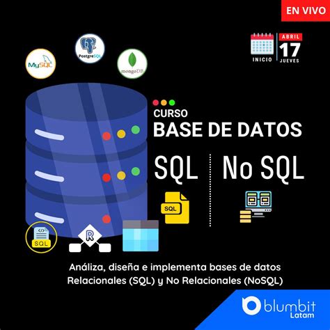 Blumbit Latam 𝐂𝐔𝐑𝐒𝐎 𝐃𝐄 𝐁𝐀𝐒𝐄 𝐃𝐄 𝐃𝐀𝐓𝐎𝐒 𝐑𝐄𝐋𝐀𝐂𝐈𝐎𝐍𝐀𝐋 𝐒𝐐𝐋 𝐘 𝐍𝐎 𝐑𝐄𝐋𝐀𝐂𝐈𝐎𝐍𝐀𝐋