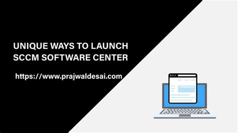 Unique Ways To Launch SCCM Software Center