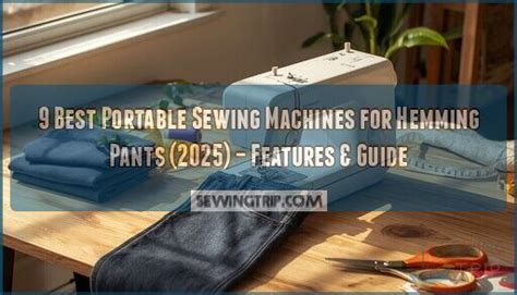 9 Best Portable Sewing Machines For Hemming Pants 2025 Features And Guide