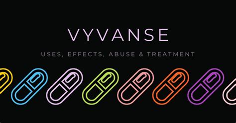 Vyvanse Uses Dosage Effects And Abuse