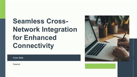 Seamless Cross Network Integration For Enhanced Connectivity Ppt Slides St Ai