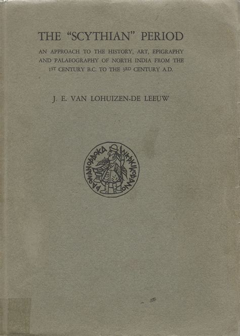 The Scythian Period An Approach To The History Art Epigraphy And