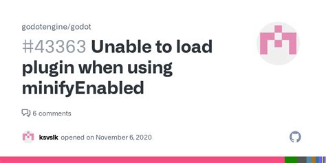 Unable To Load Plugin When Using MinifyEnabled Issue Godotengine Godot GitHub
