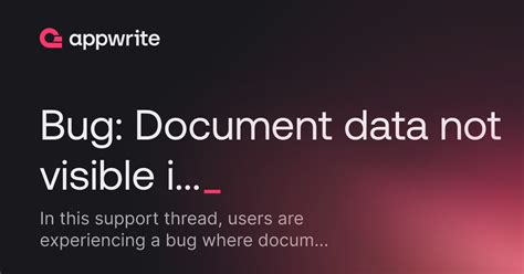 Bug Document Data Not Visible In Dashboard But Visible In The Api