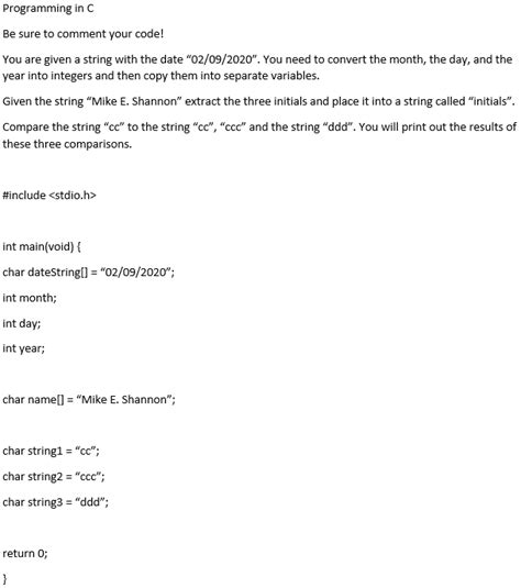 Solved Programming In C Be Sure To Comment Your Code You