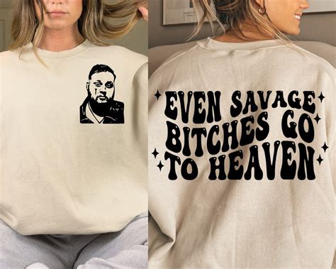 Even Savage Bitches Go To Heaven Png Jroll Country Song Etsy