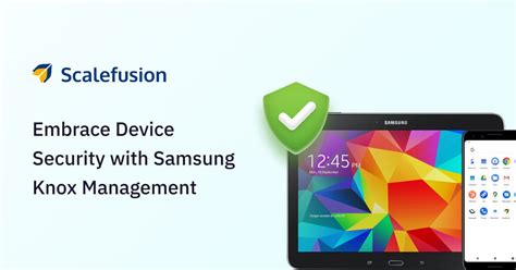 enhancing enterprise security with samsung knox devices managed using