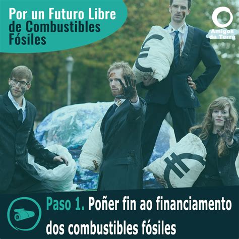 10 Pasos Cara A Un Futuro Libre De Combustibles Fósiles Amigas Da Terra