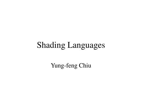 Ppt Shading Languages Powerpoint Presentation Free Download Id518121