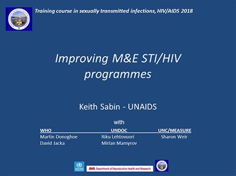 Improving Monitoring And Evaluation Of Sti Hiv Programmes Keith Sabin