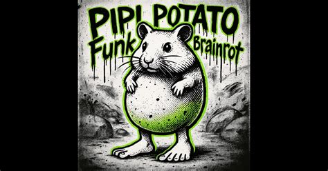 ‎pipi Potato Funk Brainrot Album By Tuzya Apple Music