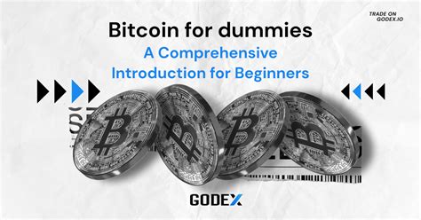 bitcoin for dummies a comprehensive introduction for beginners