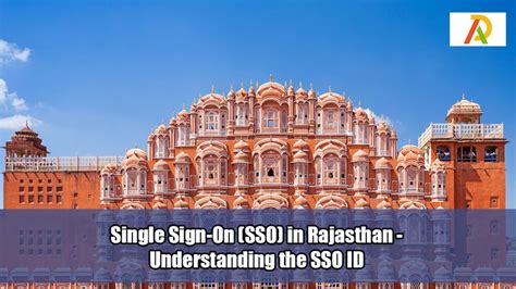 single sign on sso in rajasthan understanding the sso id adrosi