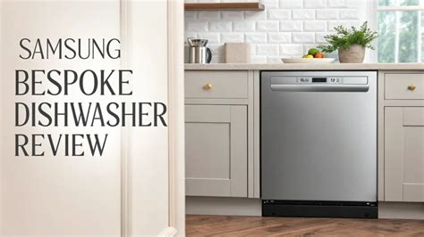 Samsung Bespoke Dishwasher Review Is It Really The 1 Choice Chefkitblog