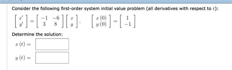 Solved Consider The Following First Order System Initial