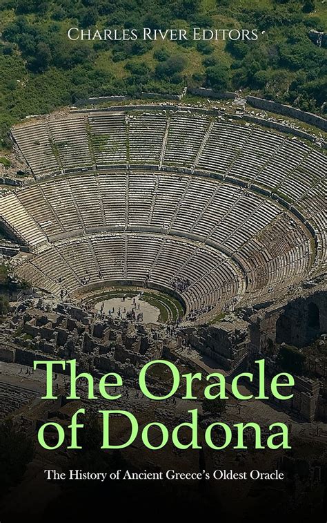 The Oracle Of Dodona The History Of Ancient Greeces Oldest Oracle Ebook Charles