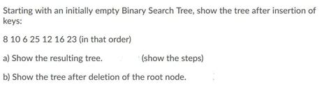 Solved Starting With An Initially Empty Binary Search Tree Chegg