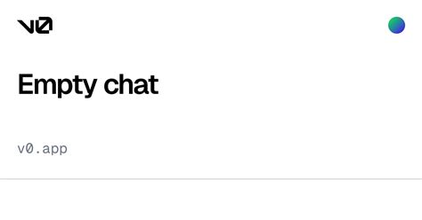 Empty Chat V0 By Vercel