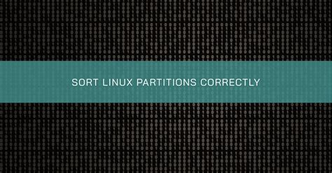 Sort Linux Partitions Correctly Guinuxbr