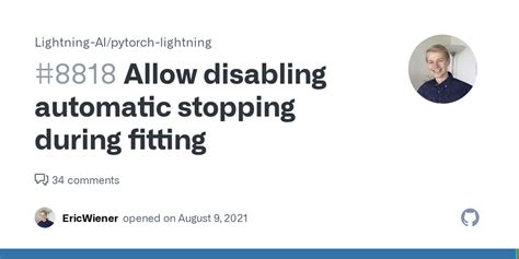 allow disabling automatic stopping during fitting · issue 8818 · lightning ai pytorch lightning