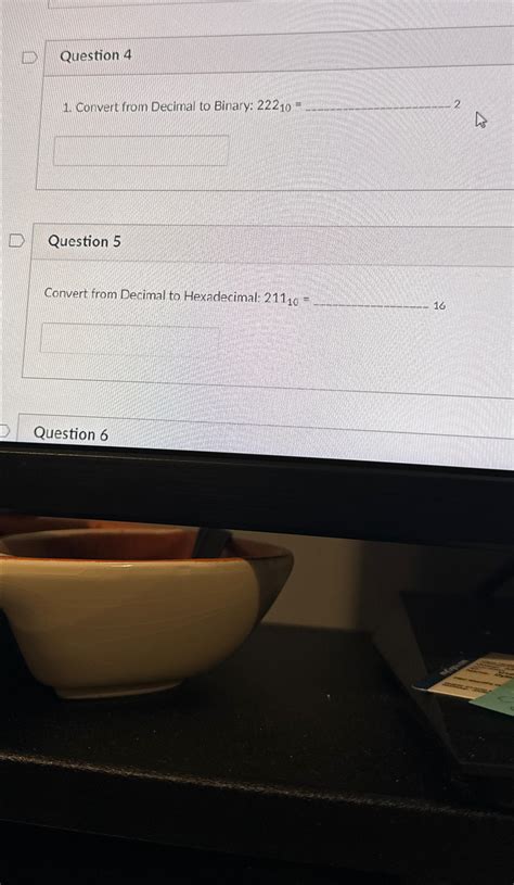 Solved Question Convert From Decimal To Binary Chegg