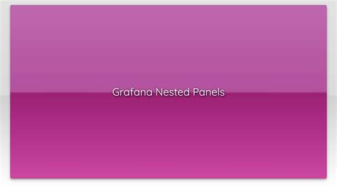 Grafana Nested Panels YouTube