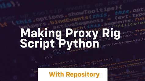 Making Proxy Rig Script Python Youtube