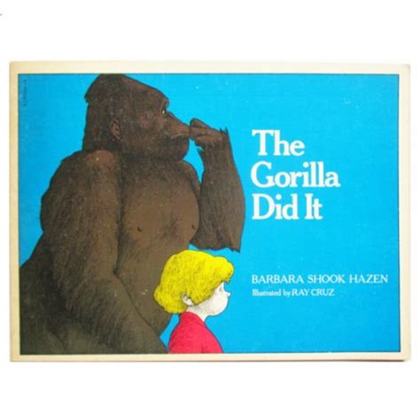 Barbara Shook Hazen、ray Cruz絵 The Gorilla Did It Wordsong
