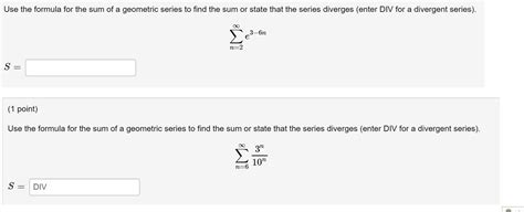 Solved Use The Formula For The Sum Of A Geometric Series To