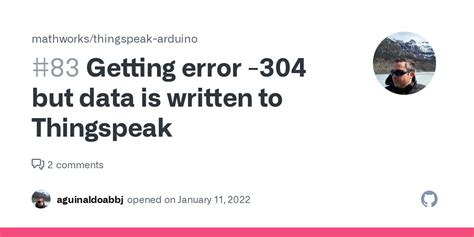 getting error 304 but data is written to thingspeak · issue 83
