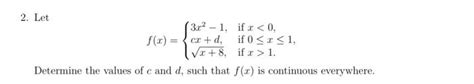 solved 2 let f x ⎩⎨⎧3x2−1 cx d x 8 if x