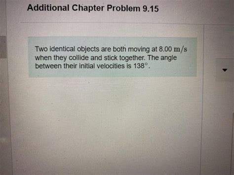 solved additional chapter problem 9 15 two identical objects