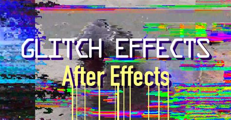 Creation Glitch Effects For After Effects Creation Effects